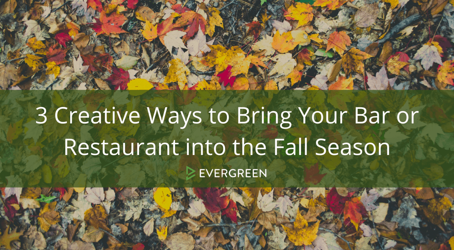 3 Ways to Bring Your Bar or Restaurant into the Fall Season